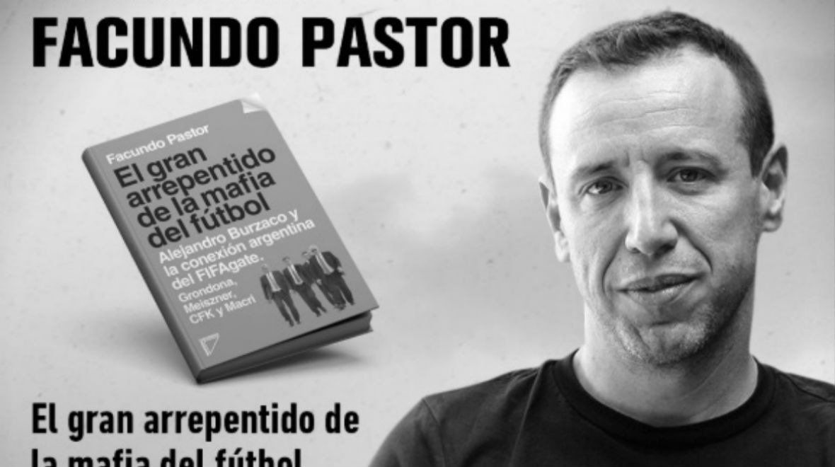 Facundo Pastor Sobre Su Libro Es La Historia De La Mafia El Poder La Corrupción Y El Fútbol