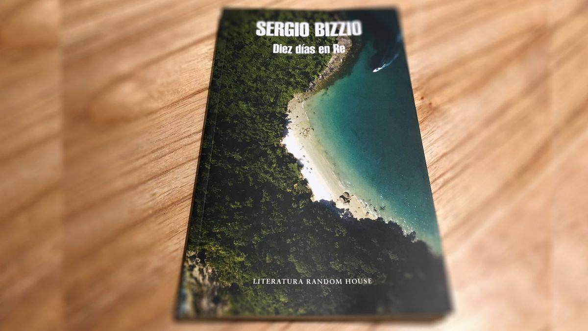 Nadie Nace Lector: Diez días en Re, de Sergio Bizzio, es la lectura ...